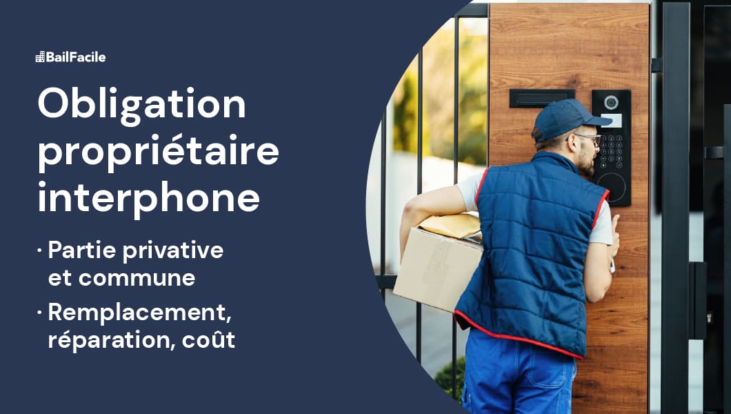 Obligations Propriétaire | Interphone, entretien, réparation