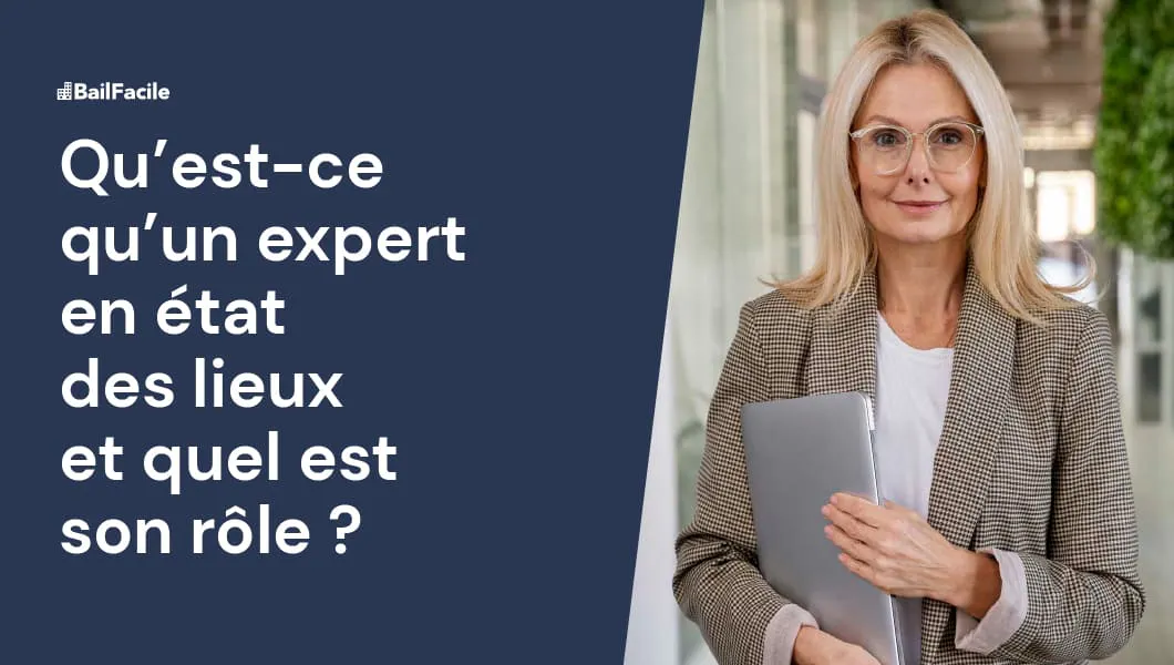 Expert en Etat des Lieux | Pourquoi y faire appel