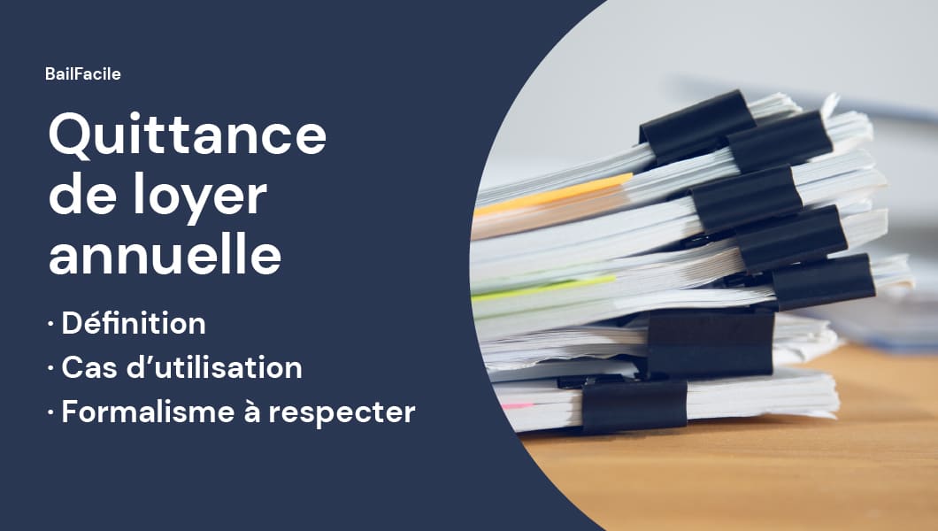 Quittance de Loyer Annuelle | À quoi ça sert