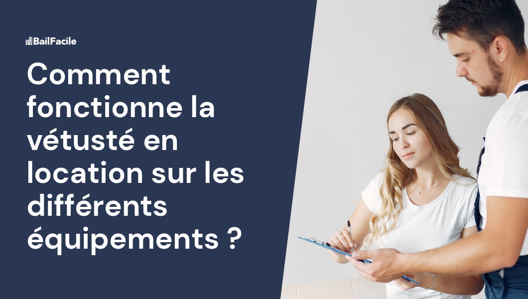 Vétusté en Location | Explications, Calcul, Exemple concret