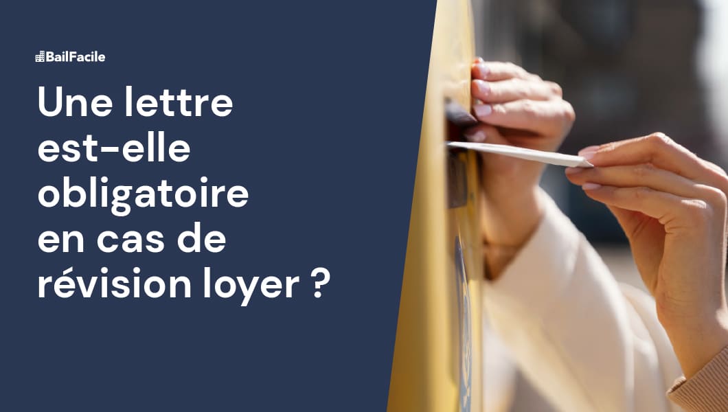 Une Lettre de Révision de Loyer est-elle Obligatoire