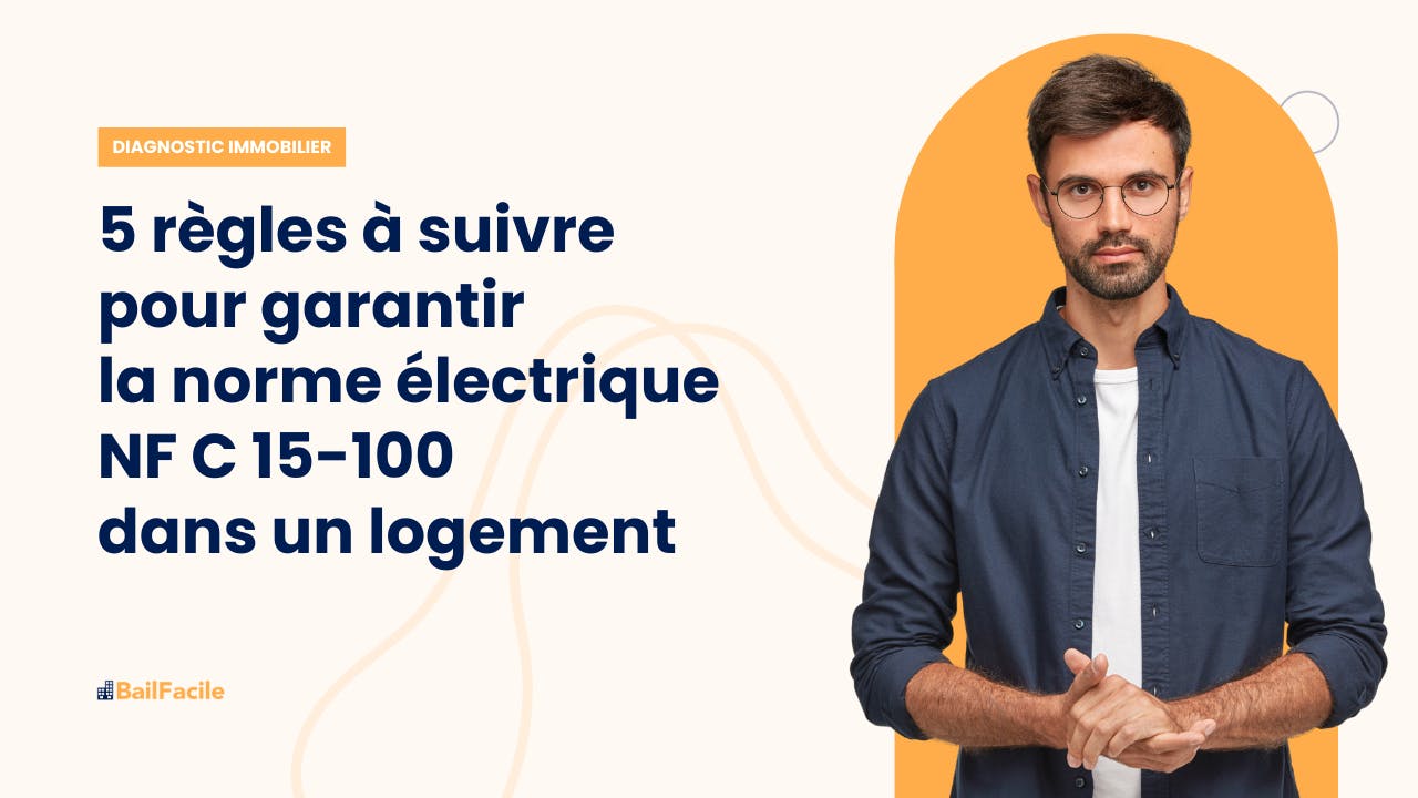 La Norme Électrique NF C 15-100 | Les 5 Règles à Suivre