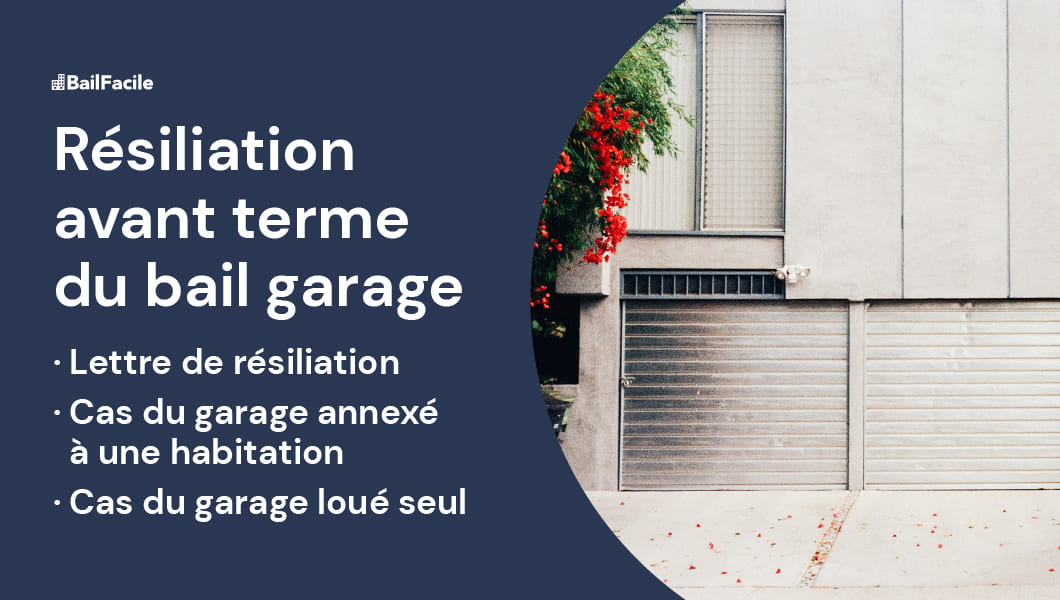 Résiliation d'un Bail Garage Avant son Terme | Est-ce possible