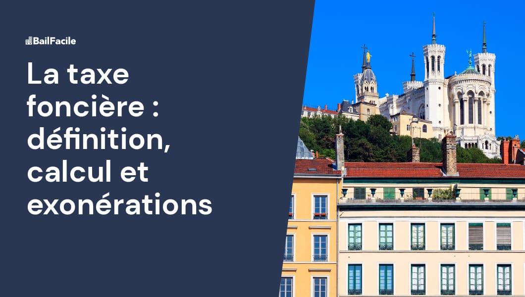 Taxe Foncière | Application, Calcul & Exonération