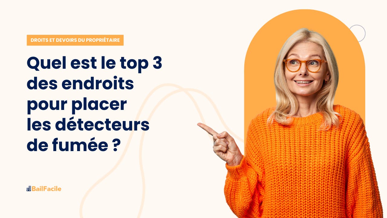 Où Placer les Détecteurs de Fumée ? | Top 3 des Emplacements