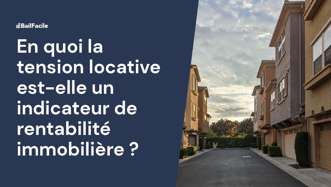 Tension Locative | Définition, Classement & Conseils