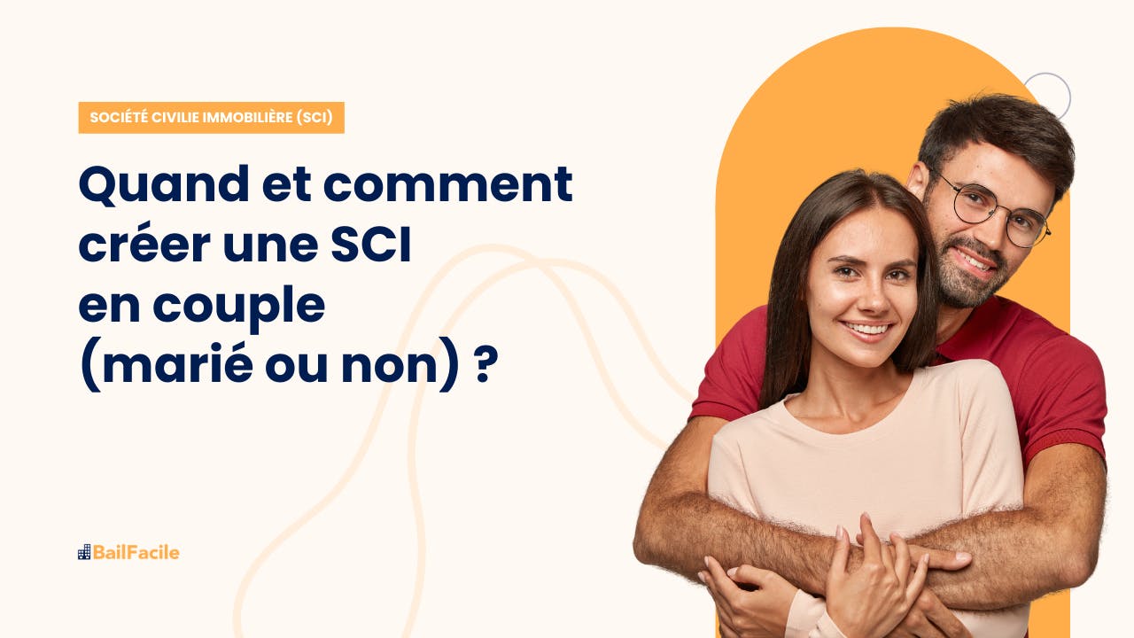 SCI en Couple (Marié ou Non) | Avantages & Procédure