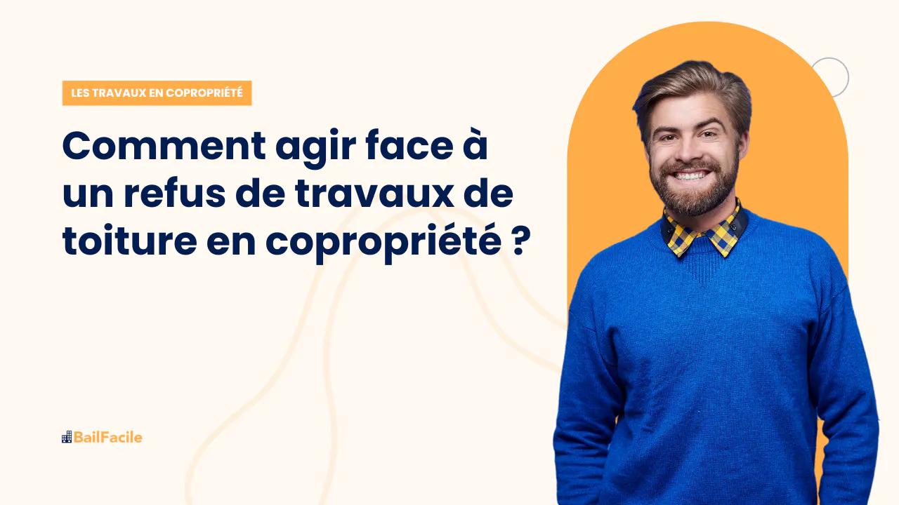 Refus de Travaux de Toiture en Copropriété | Vos Recours