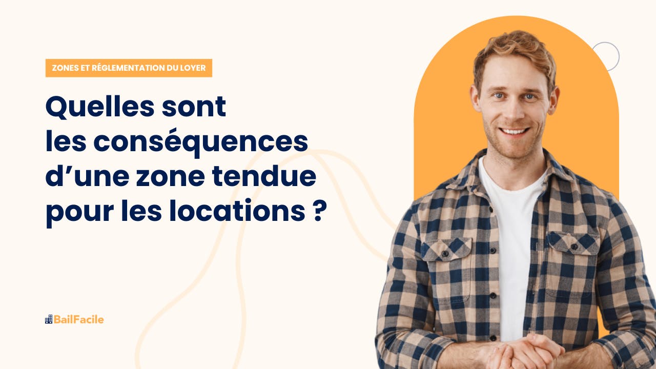 Zone Tendue | Définition & Conséquences en Location