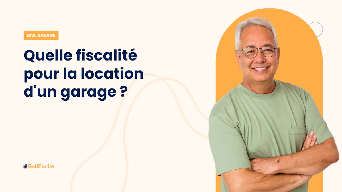 Quelle est la Fiscalité pour la Location d'un Garage