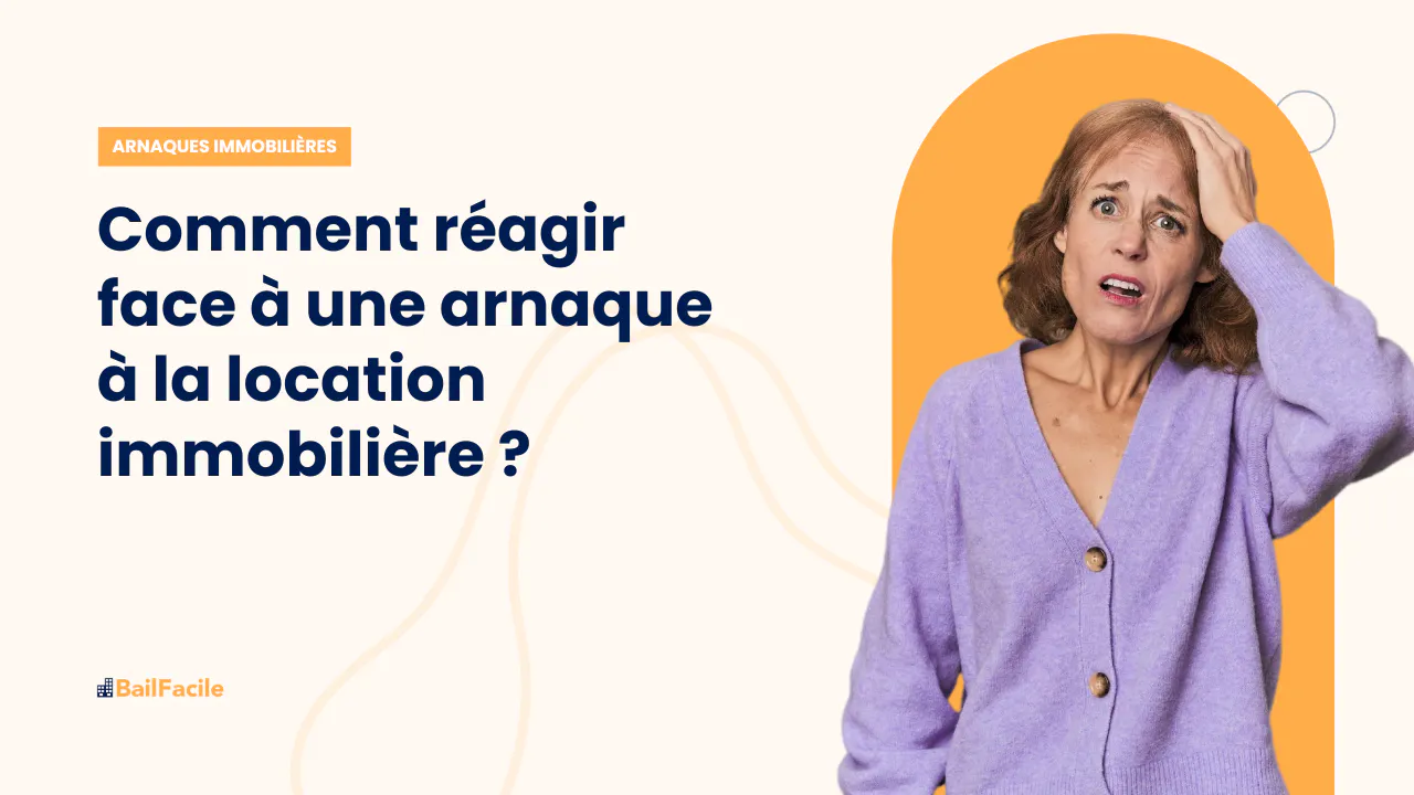 Comment reconnaître une Arnaque en Location Immobilière