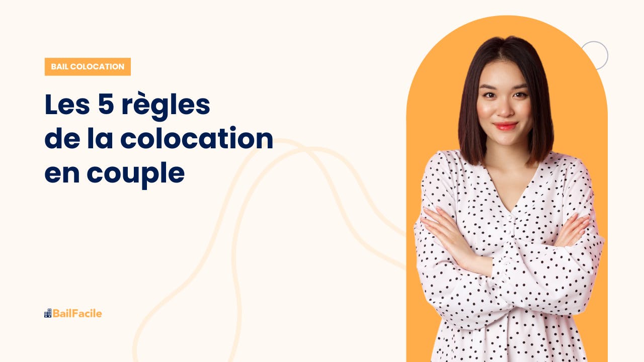 Quelles sont les 5 Règles de la Colocation en Couple