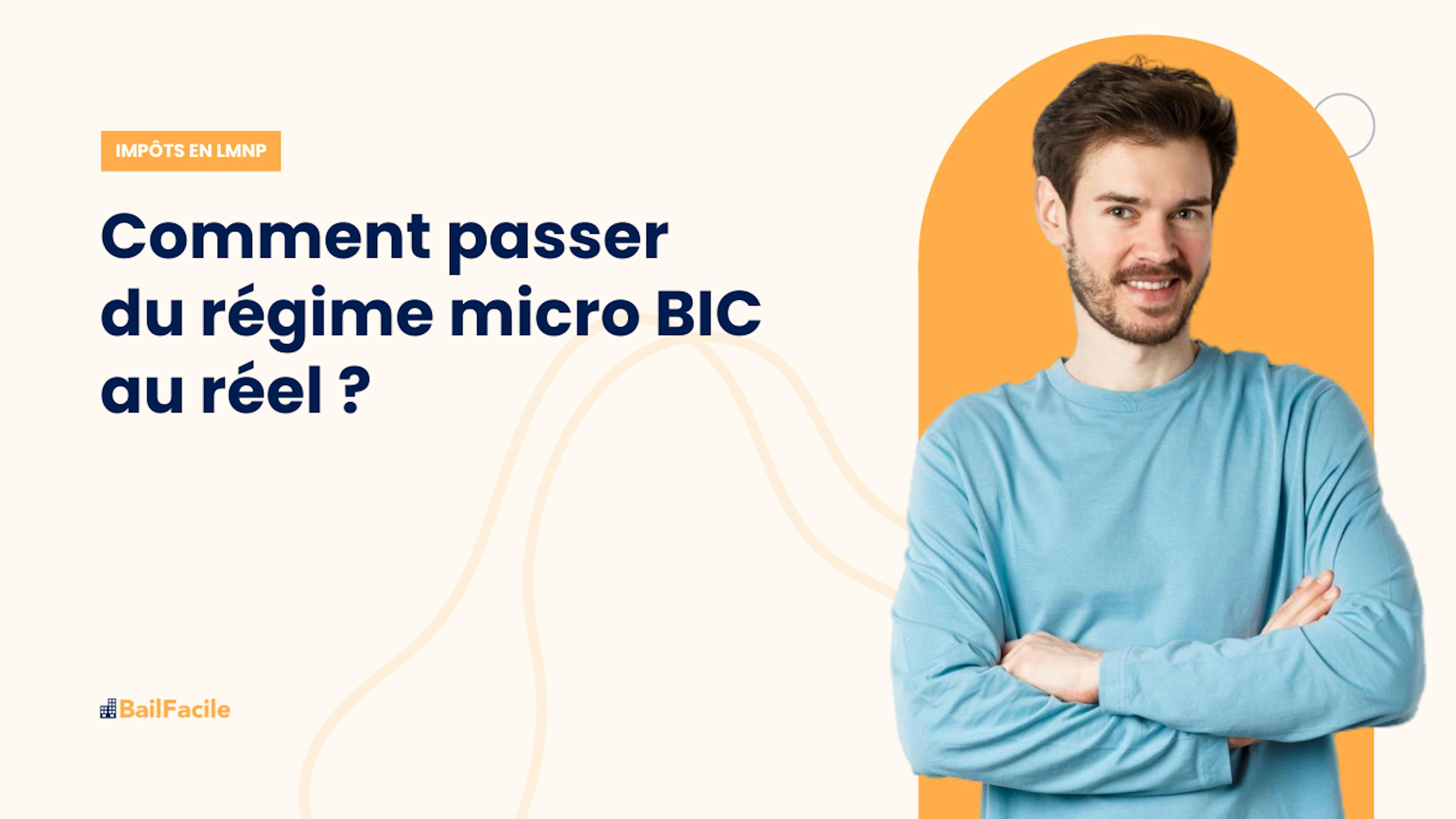 Passage du Régime Micro-BIC au Réel | Conditions & Démarche