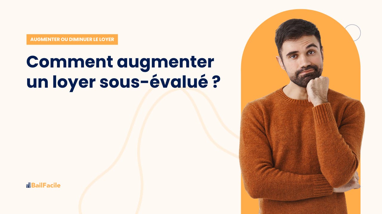 Loyer Sous-Évalué | Procédure complète d'augmentation (2024)