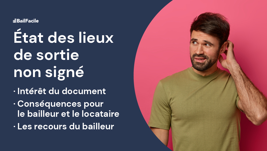 État des lieux non signé : comment régler la situation