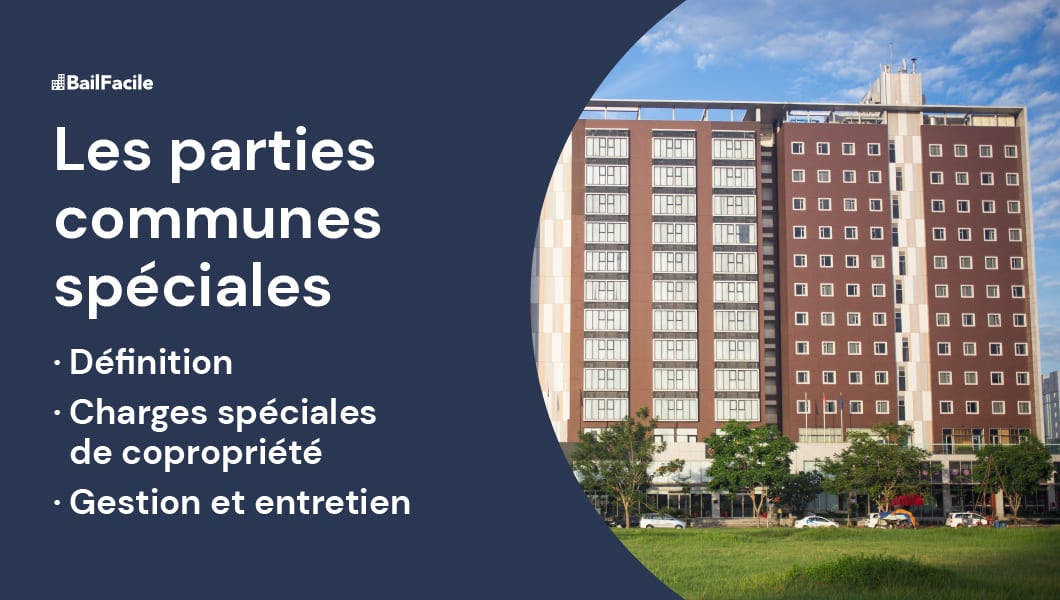 Parties Communes Spéciales | Particularités en copropriété