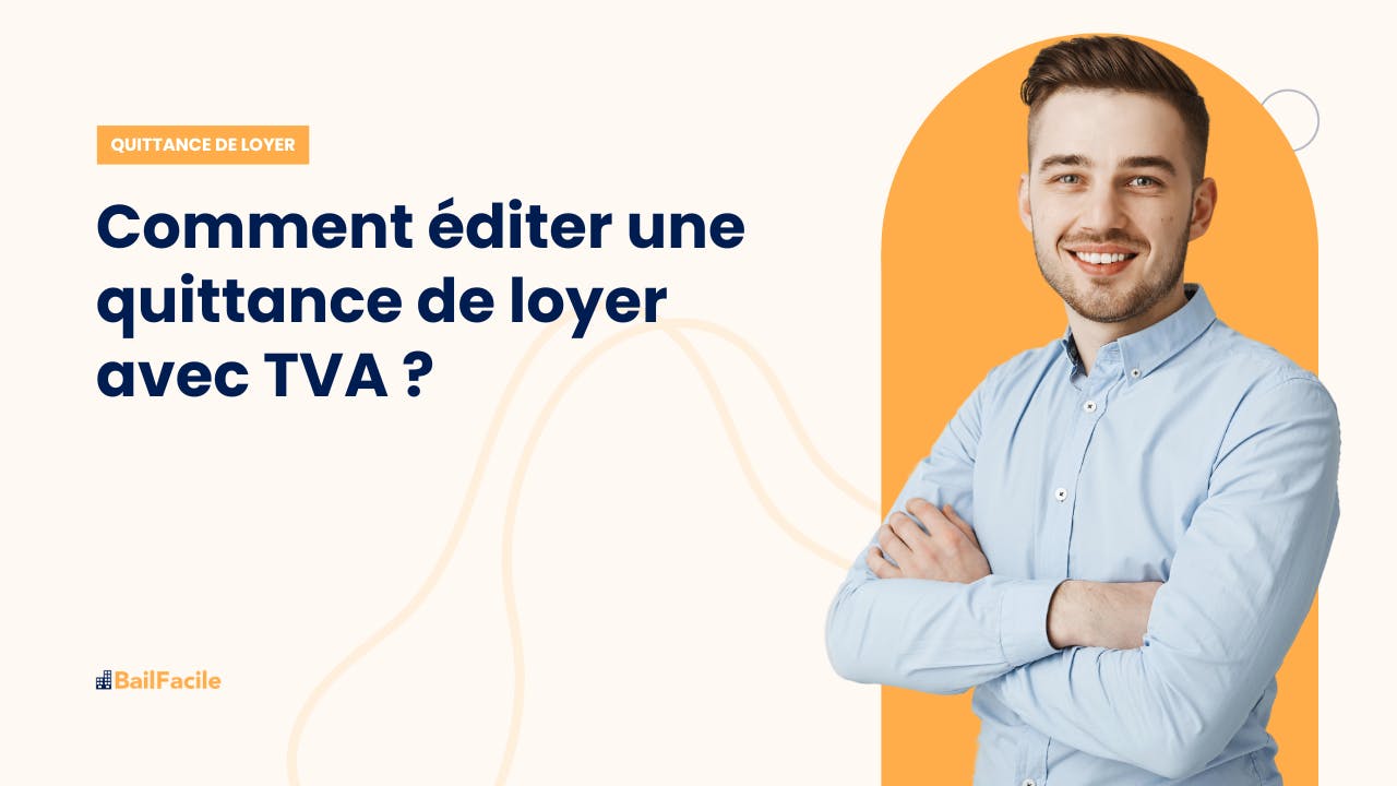 Comment éditer une Quittance de Loyer avec TVA