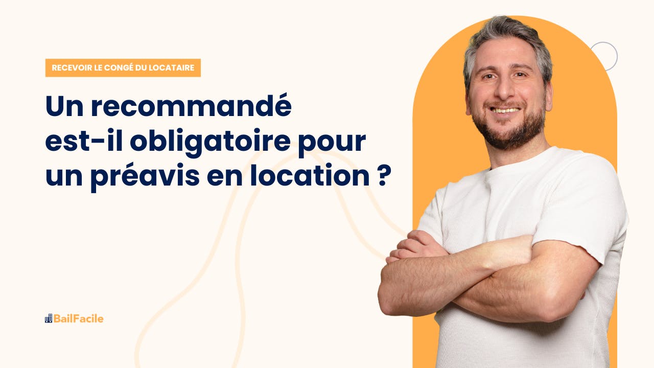 Préavis de Location | Un Recommandé est-il Obligatoire