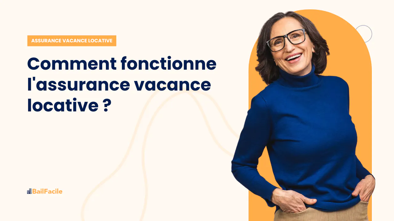 Assurance vacance locative | Fonctionnement & Avantage