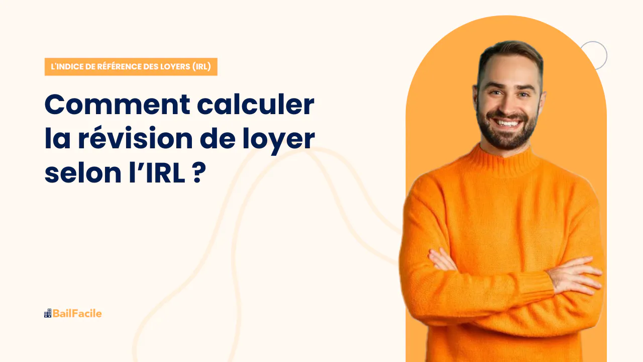 Calcul de Révision de Loyer avec IRL | Guide pour bailleur 2026
