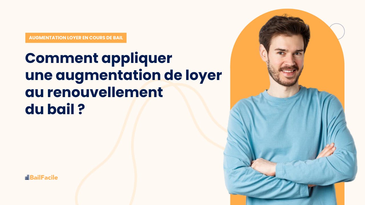 Augmentation du Loyer au Renouvellement du Bail | Procédure