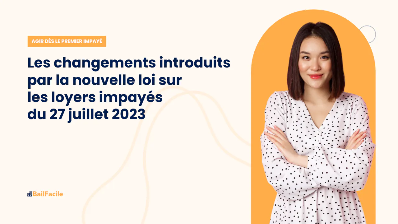 Nouvelle Loi sur les Loyers Impayés | Ce qu'il faut savoir