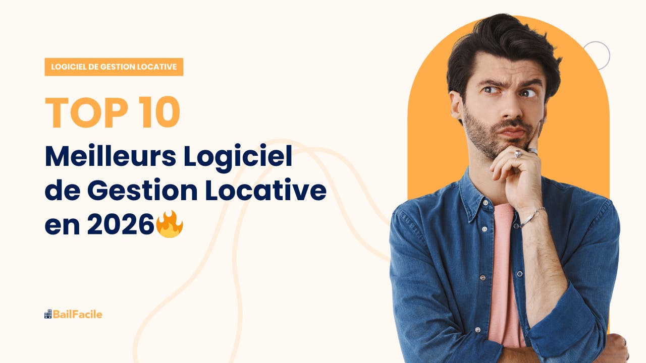 TOP 10 des Meilleurs Logiciels de Gestion Locative en 2025 🔥