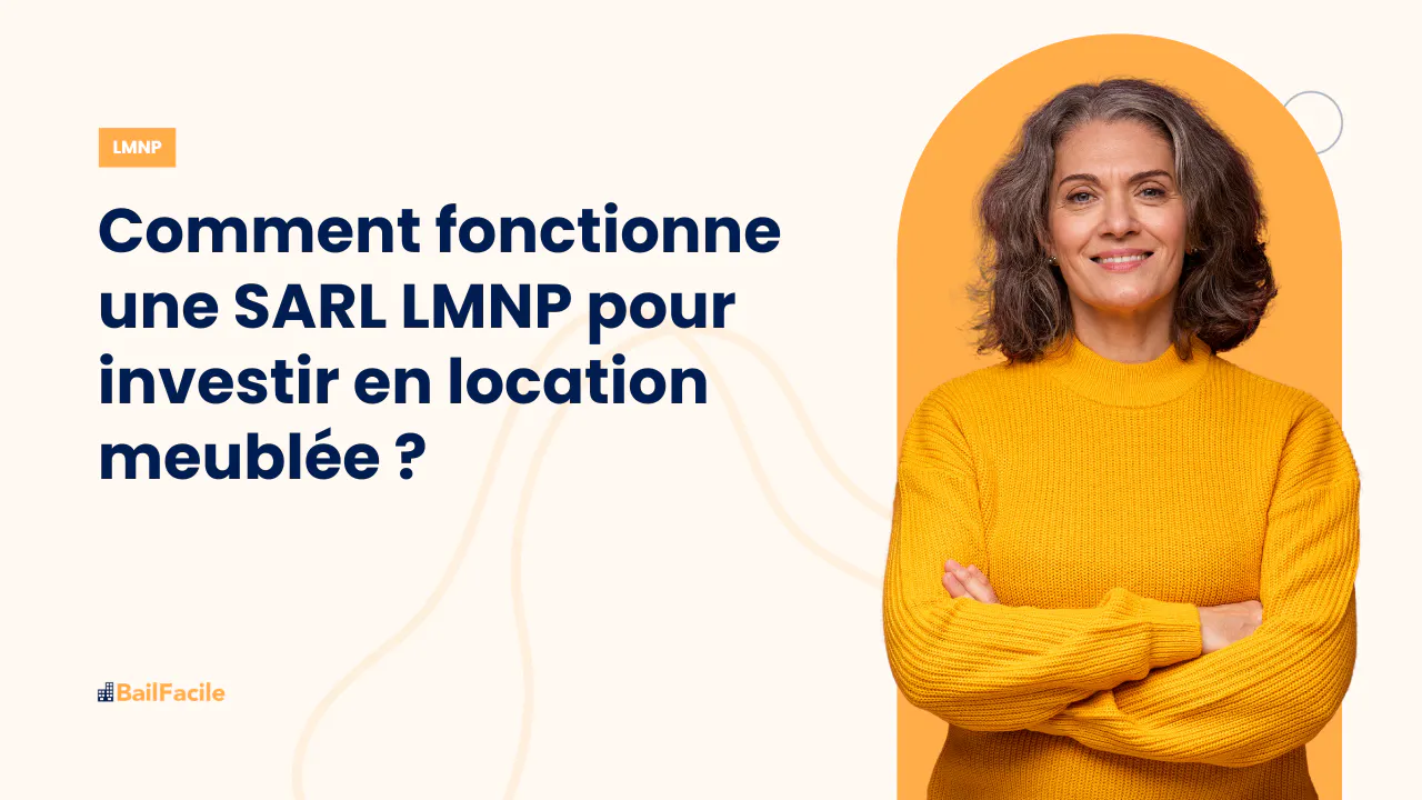 SARL LMNP | Fonctionnement fiscal & Avantages bailleur