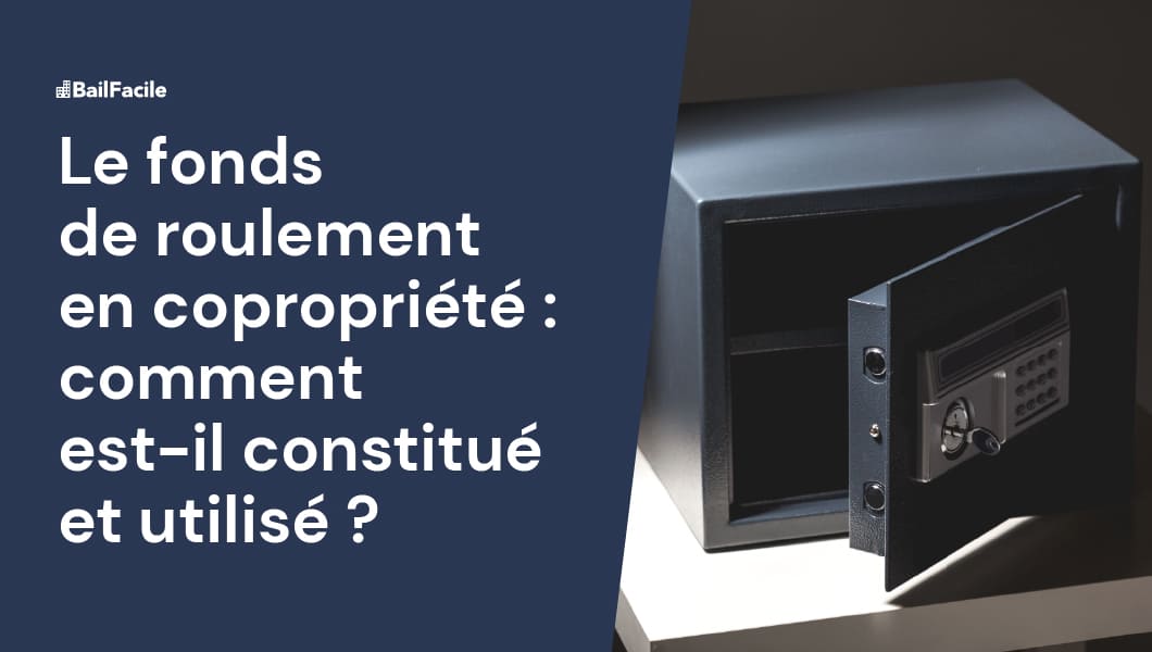 Fonds de Roulement en Copropriété | Constitution & Usage
