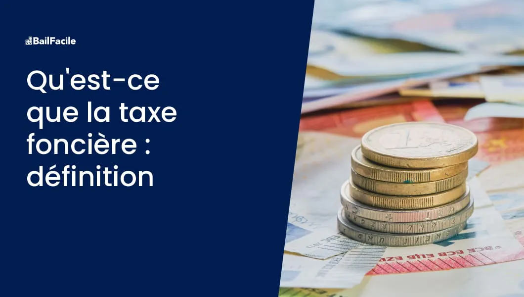 Qu'est-ce que la Taxe Foncière | Définition & Calcul