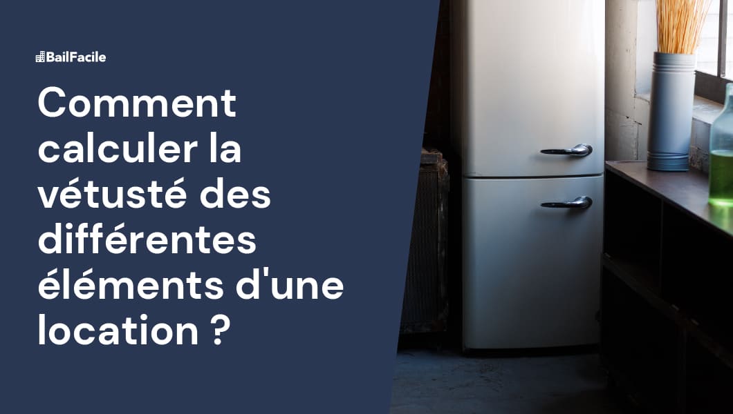 Calcul de la Vétusté en Location | Exemples Concrets