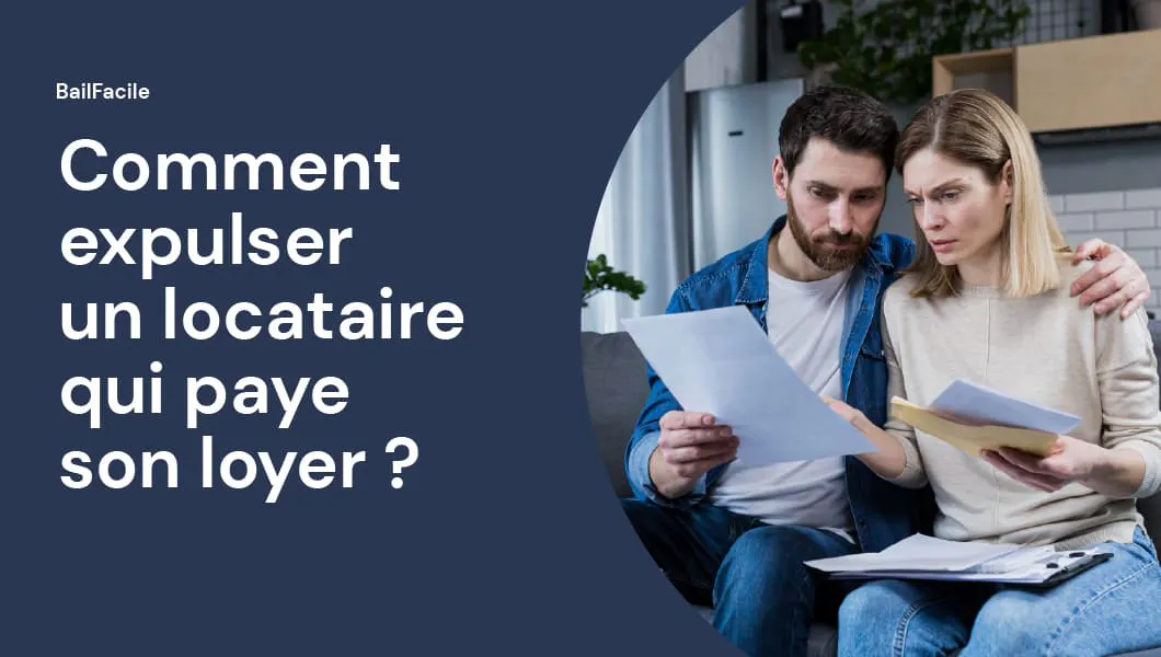 Comment Expulser un Locataire qui Paye son Loyer ? | Motifs