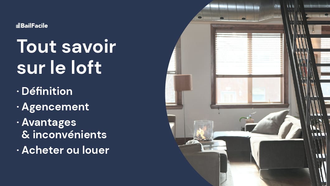 Loft | Définition & Intérêt pour l'Achat ou la Location