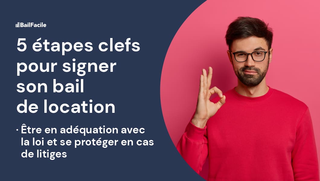 Signature du Bail de Location | Quand & Comment