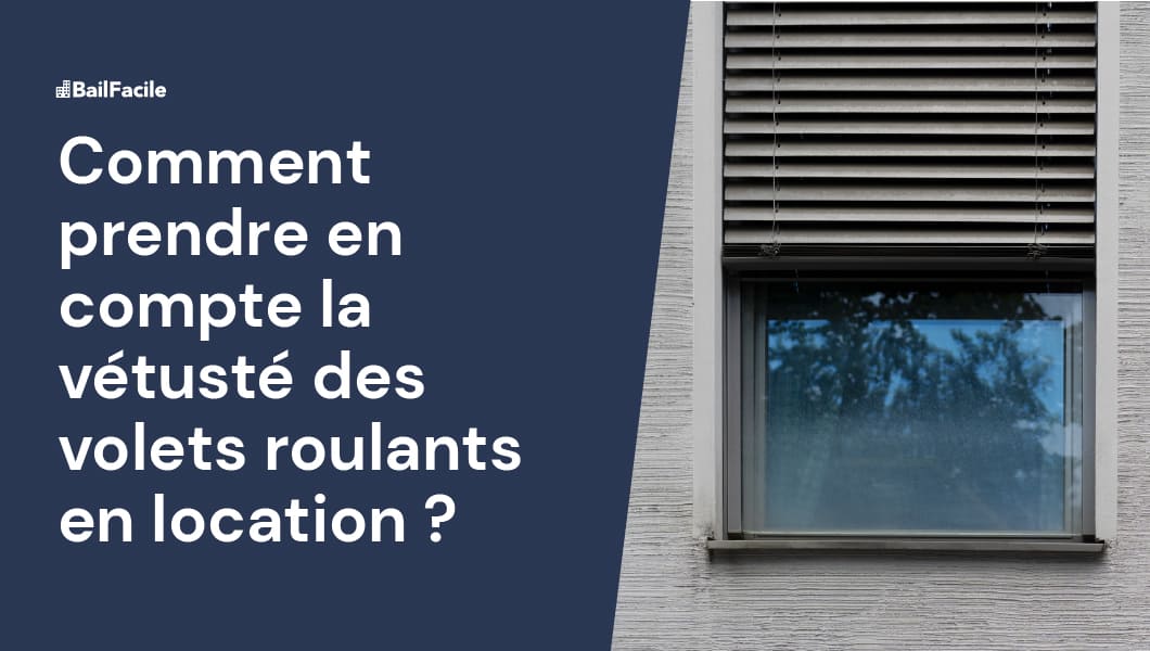 Vétusté Volet Roulant | Répartition des Frais de Réparation