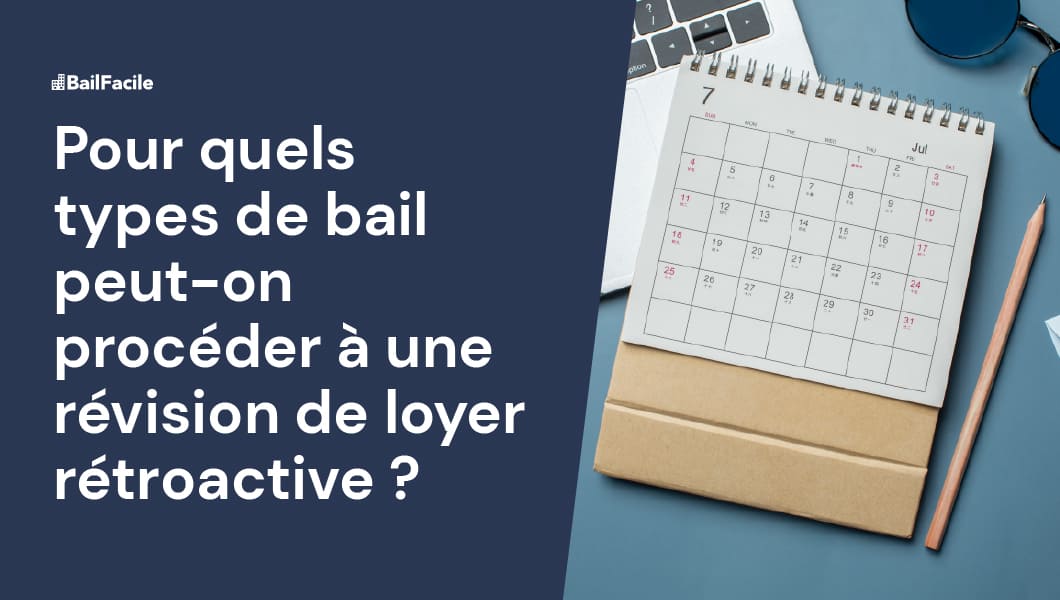 Révision Rétroactive du Loyer | Conditions & Délais