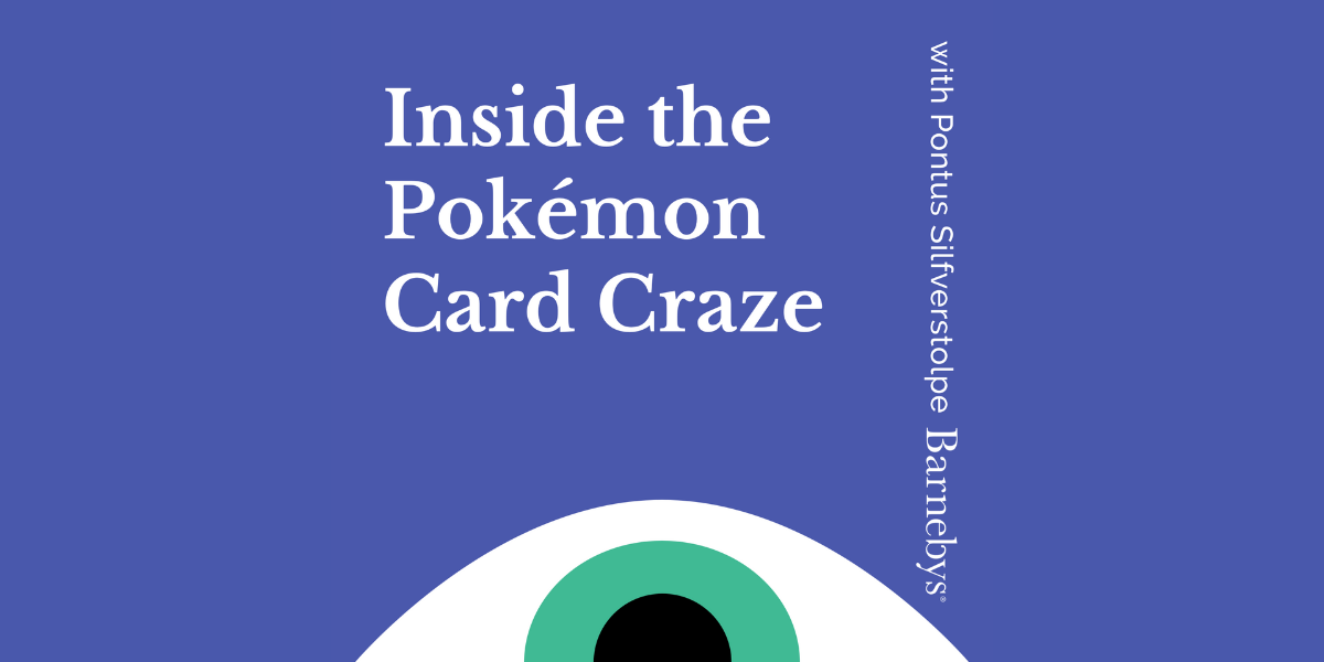 Podcast Ep #37 Inside the Pokémon Card Craze | Barnebys Magazine