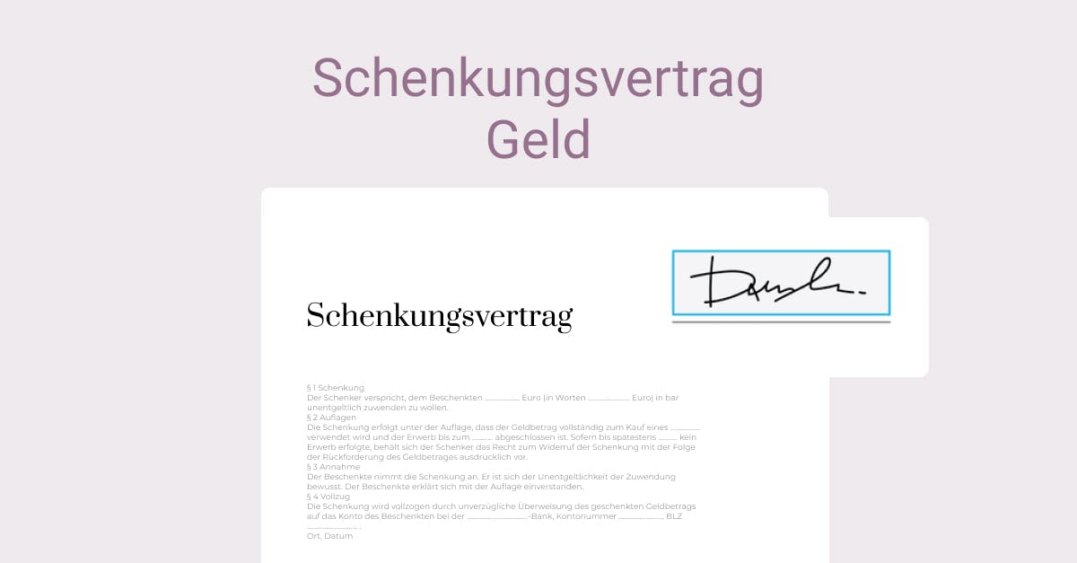 Schenkungsvertrag Geld - Überblick, Vorteile & Vorlage