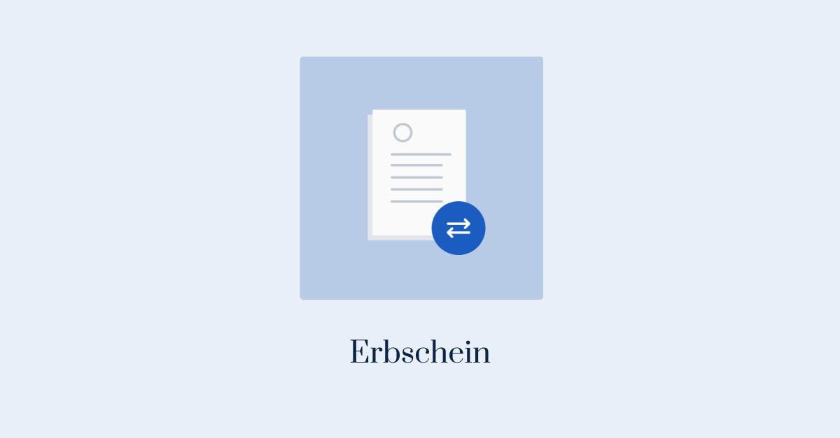 Erbschein & Erbscheinsverfahren - Einfach Erklärt