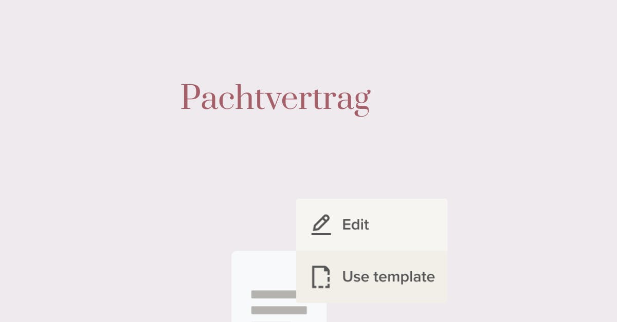 Pachtvertrag: Definittion, Vorteile & Vorlage