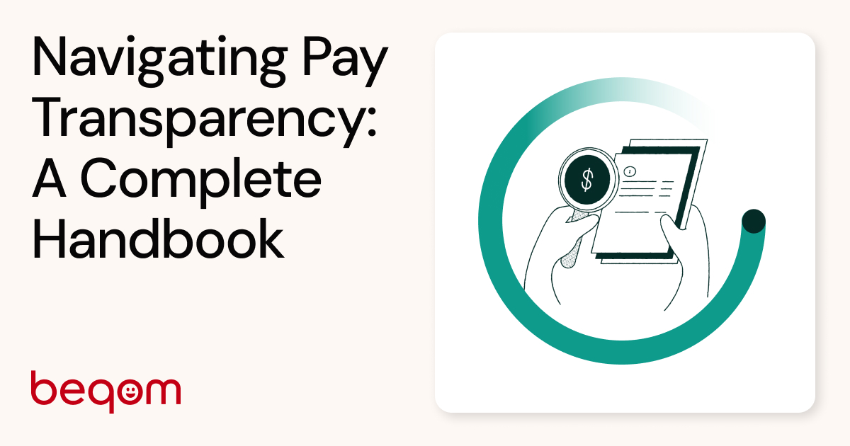 Navigating Pay Transparency: The Complete Guide