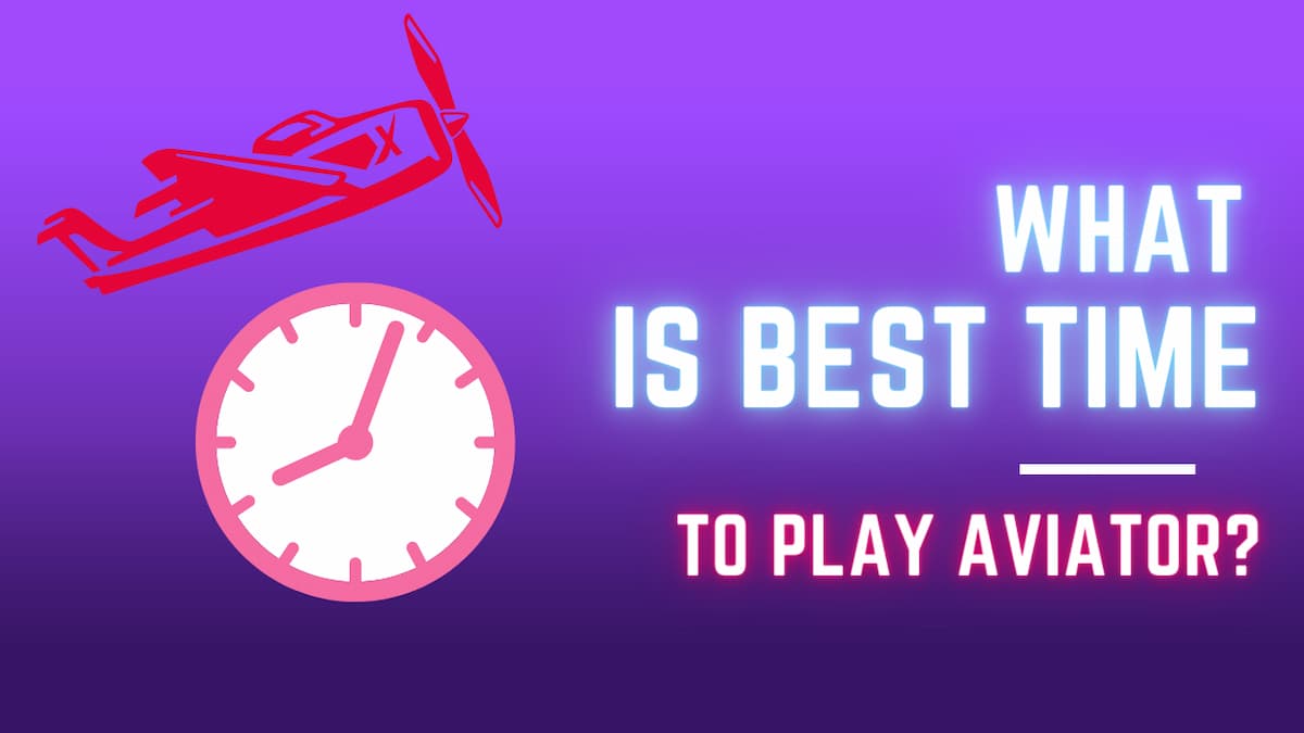 What Is the Best Time to Play Aviator?