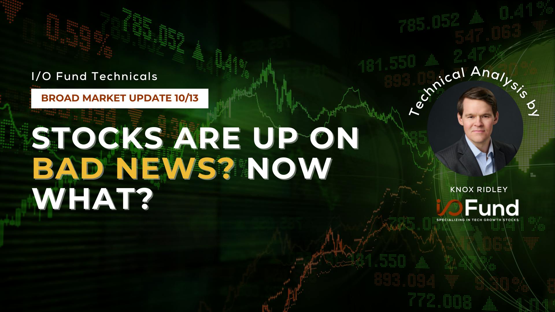 Stocks are up on bad news? Now what?