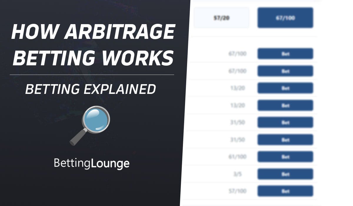 Arbitrage Betting Explained - BettingLounge