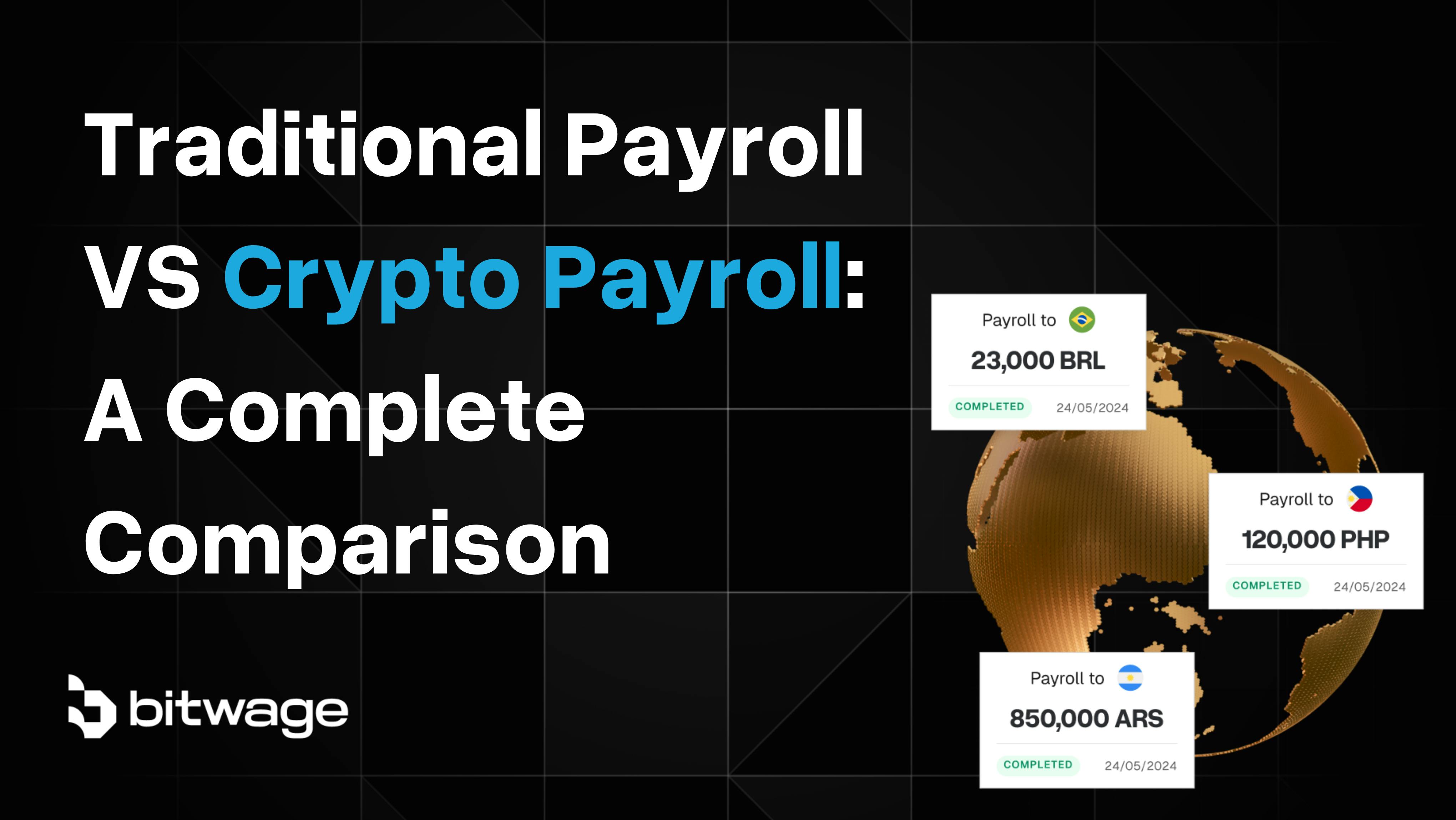 Traditional Payroll vs. Crypto Payroll: A Complete Comparison | Bitwage Blog