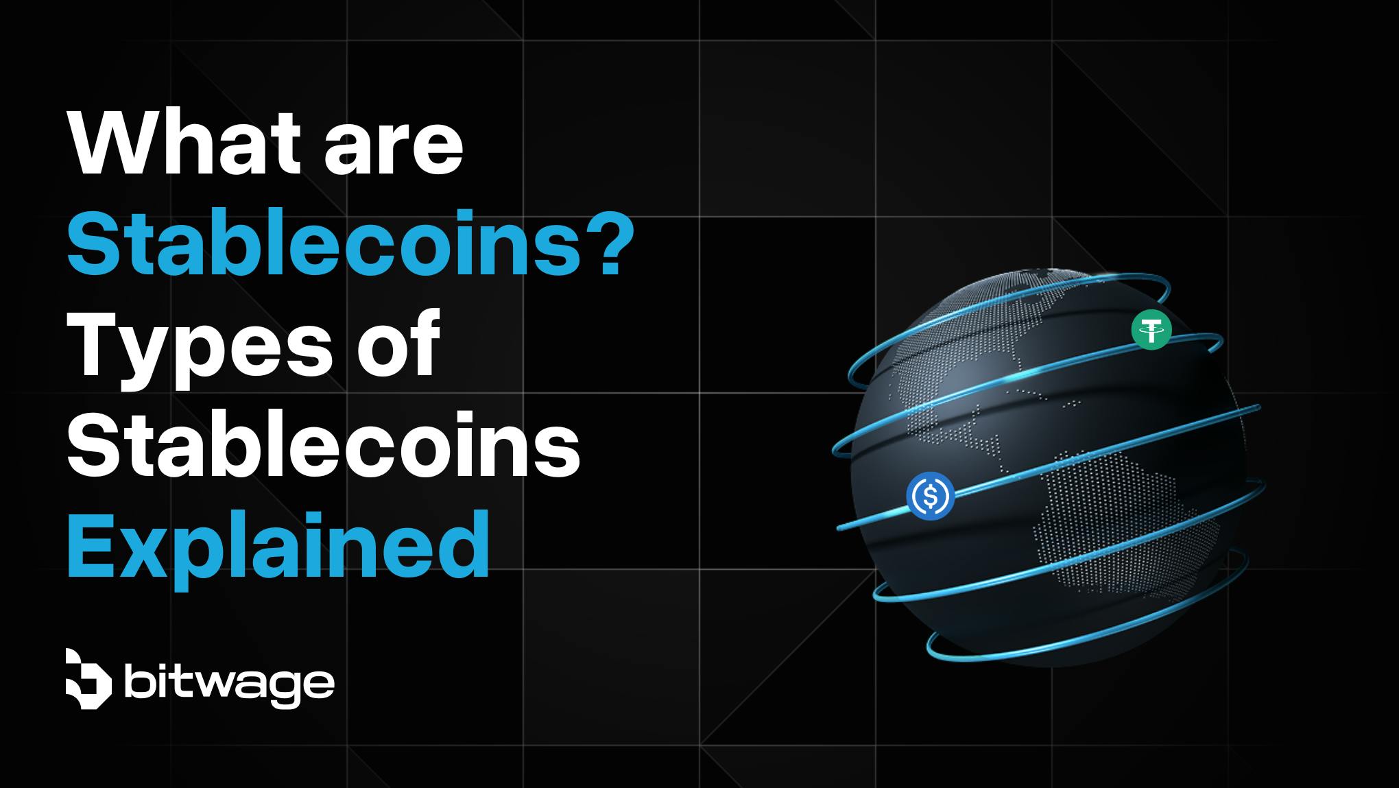 What are Stablecoins? Types of Stablecoins Explained | Bitwage Blog