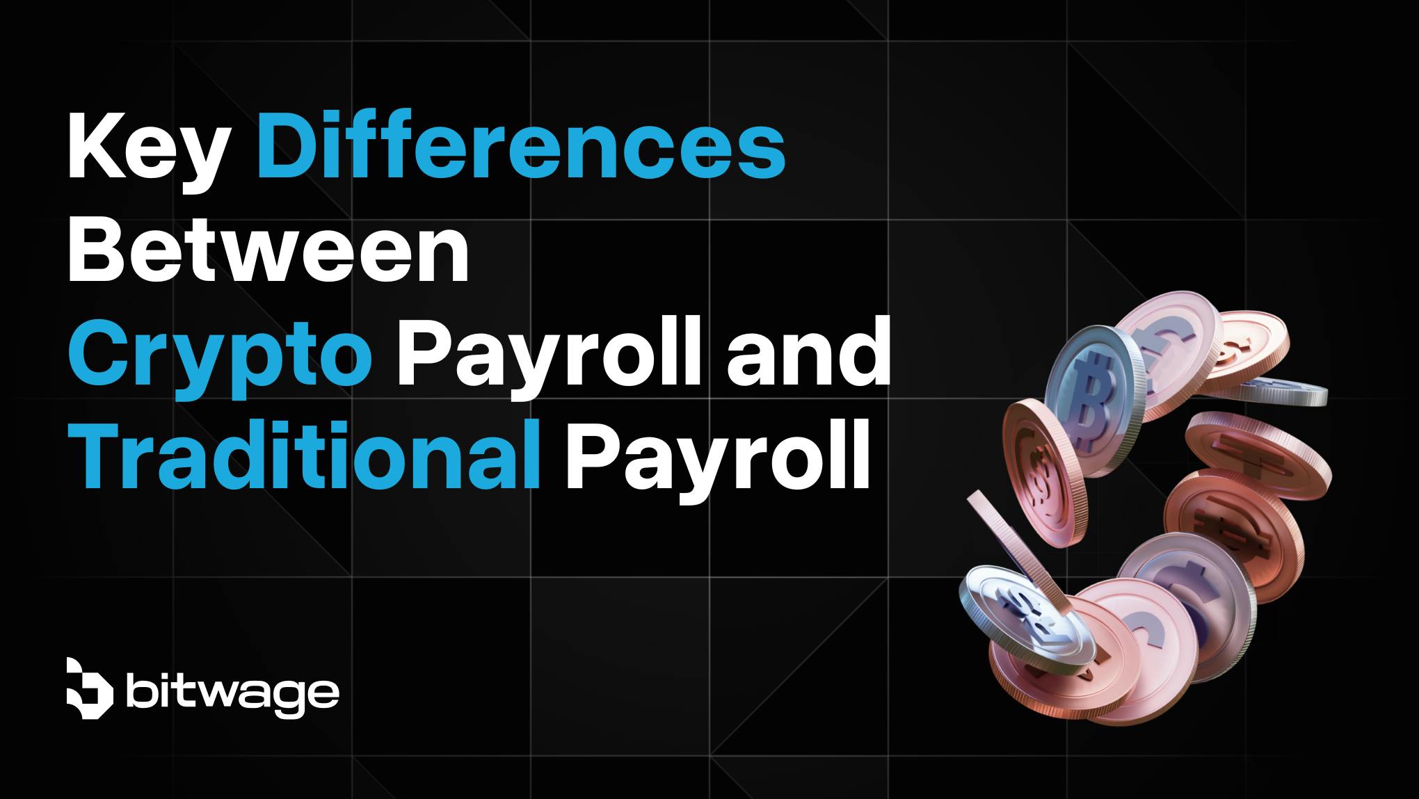 Key Differences Between Crypto Payroll and Traditional Payroll ...