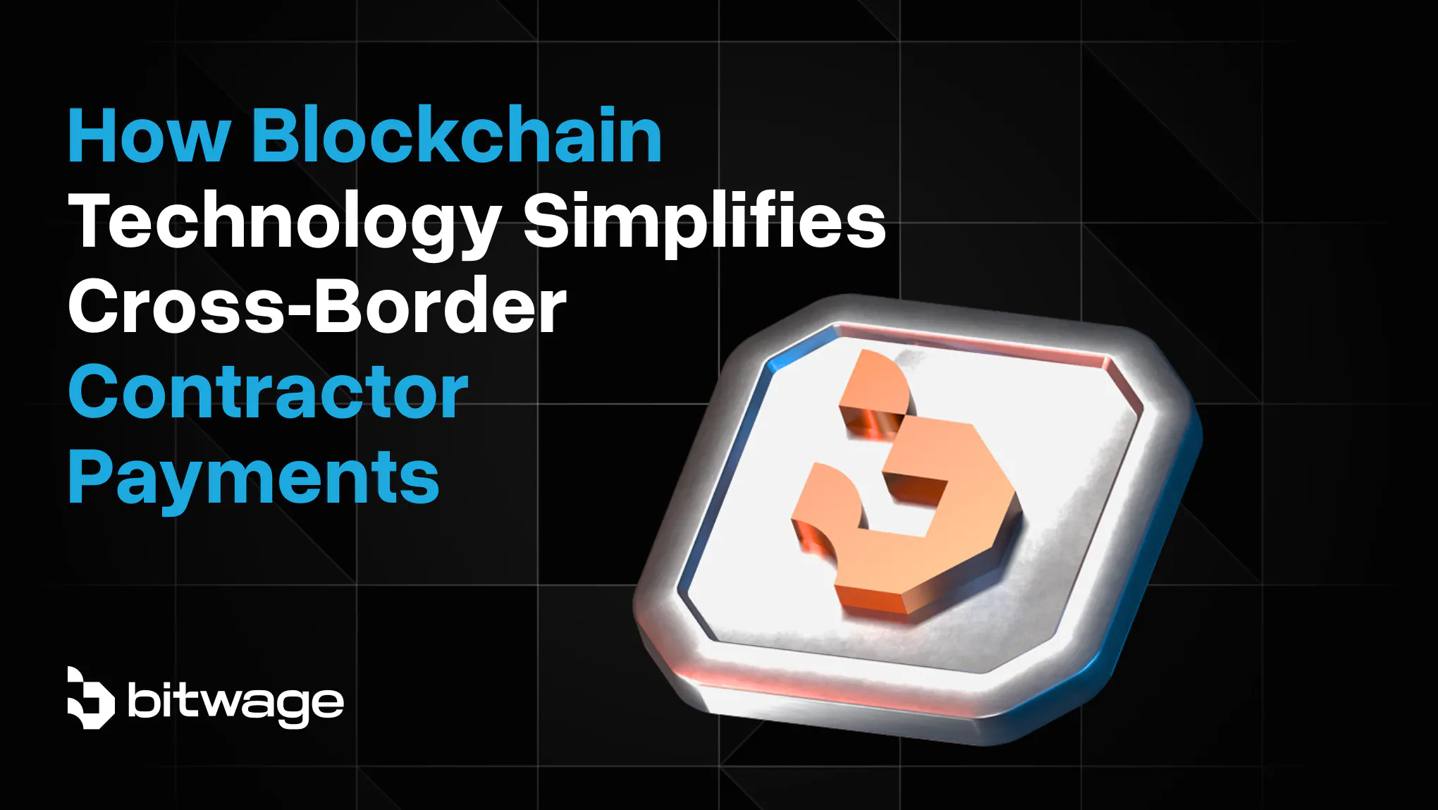 How Blockchain Technology Simplifies Cross‑Border Contractor Payments ...