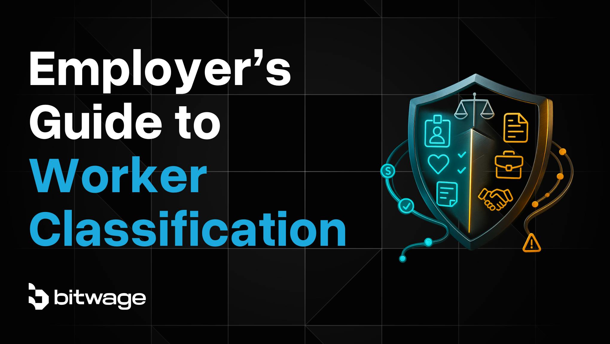 Employer’s Guide to Worker Classification | Bitwage Blog