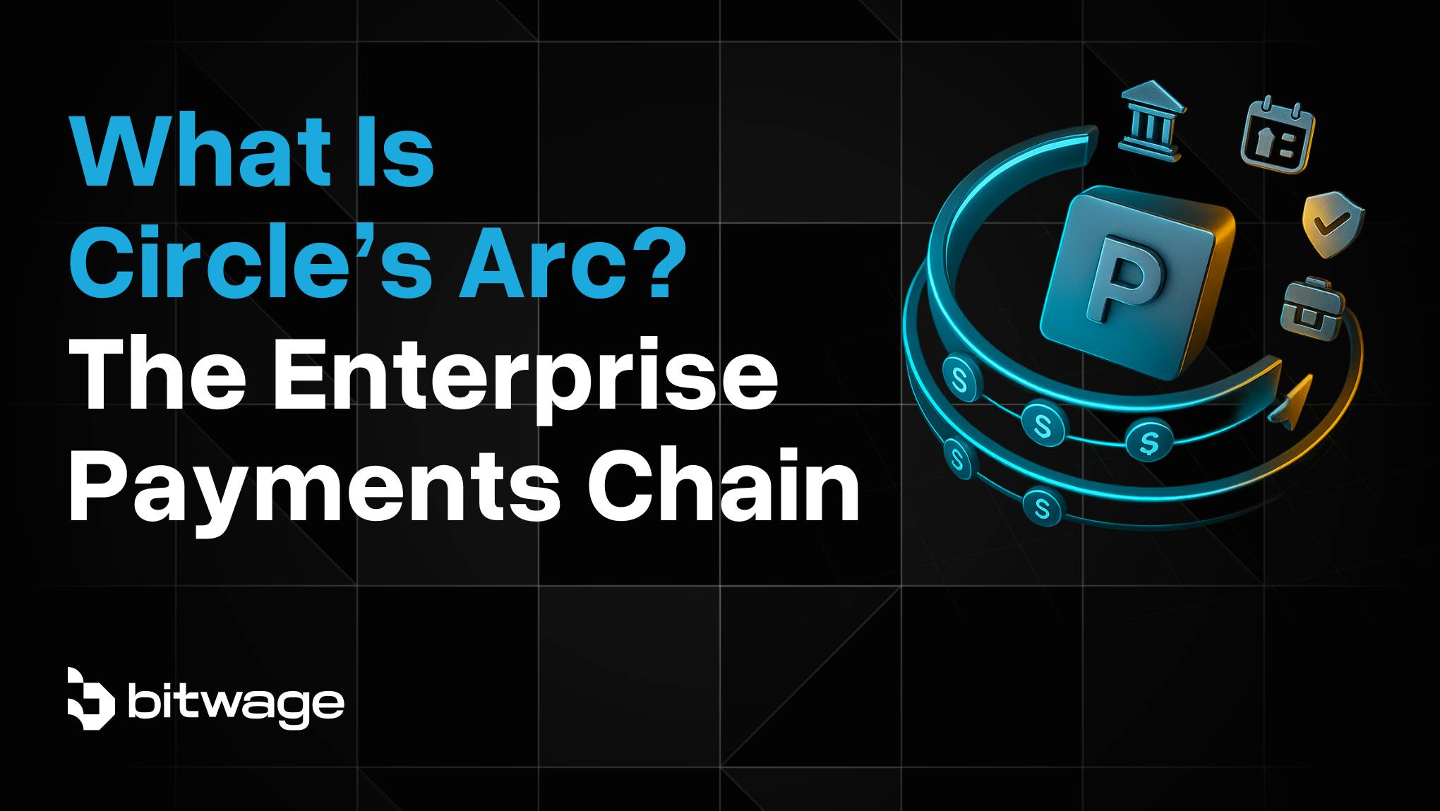 What Is Circle’s Arc? The Enterprise Payments Chain, Explained ...